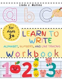 Learn to Write Alphabet, Numbers, and Line Tracing Workbook for Kids ...