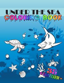 Under The Sea: Coloring Book For Kids Amazing Ocean Animals Antistress ...