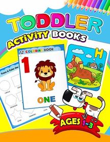 Toddler Activity books ages 1-3: Activity book for Boy, Girls, Kids ...