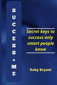 Success + Me: Secret keys to success only smart people know | Shop ...
