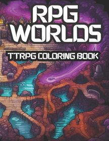 RPG Worlds Coloring Book: 50 TTRPG Overworld and Dungeon Maps for ...