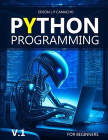 Learn Python for Beginners from an Expert: Start your Python ...