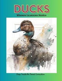 Ducks - Wisdom Learners Series: Deep Inside the Forest Curriculum ...