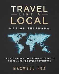 Travel Like a Local - Map of Ensenada: The Most Essential Ensenada ...