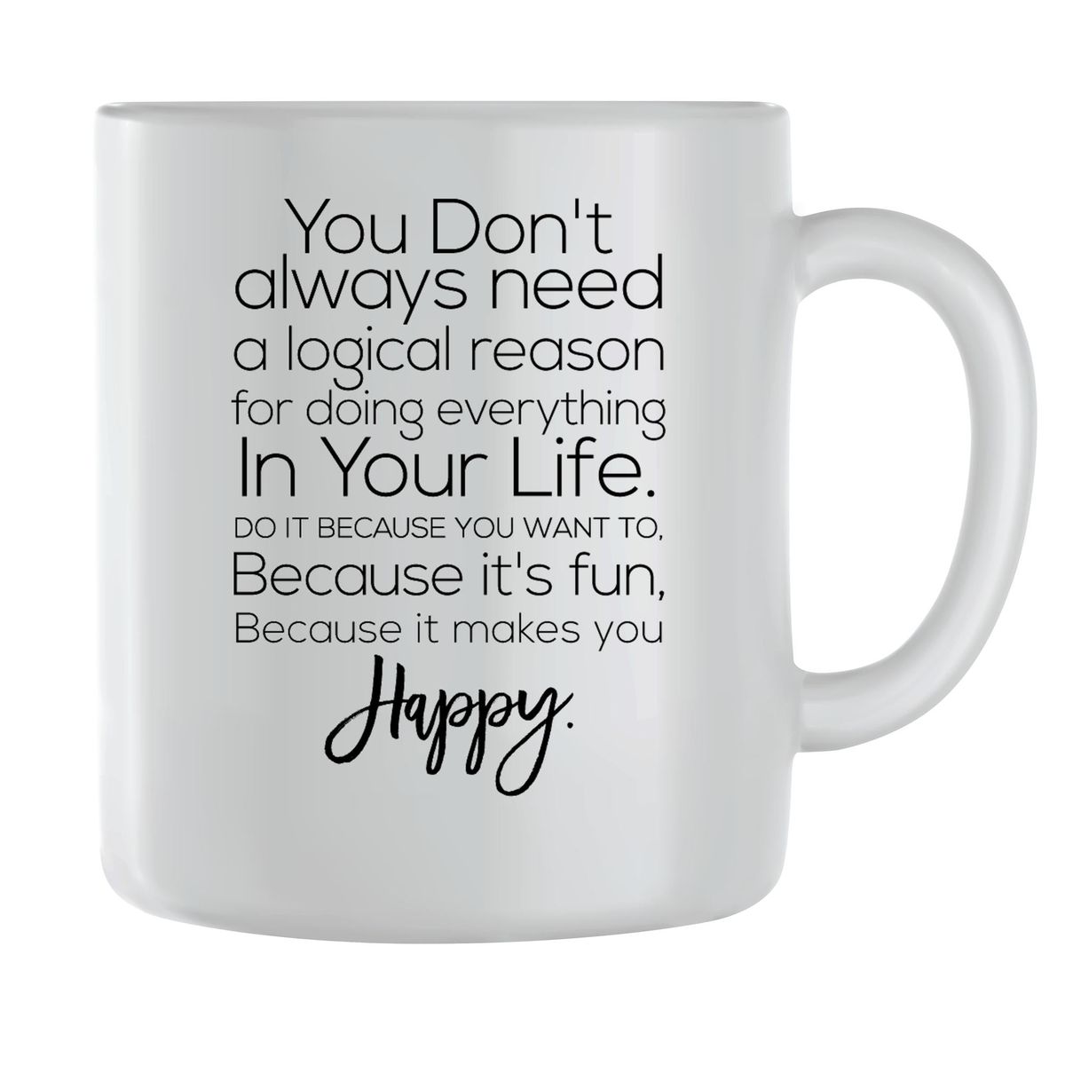 Logical Reason Coffee Mug for Men Women Motivational Sayings Graphic ...
