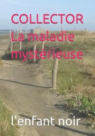 COLLECTOR La maladie myst rieuse | Shop Today. Get it Tomorrow! | takealot.com