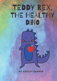 Teddy Rex, The Healthy Dino | Shop Today. Get it Tomorrow! | takealot.com
