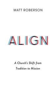 Align: A Church's Shift from Tradition to Mission | Shop Today. Get it ...