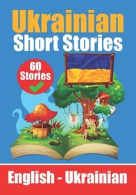Short Stories in Ukrainian English and Ukrainian Stories Side by Side ...