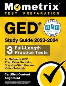 GED Study Guide 2023-2024 All Subjects - 3 Full-Length Practice Tests ...