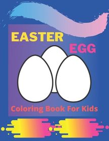 Easter Egg Coloring Book for Kids: easter egg coloring book for kids ...