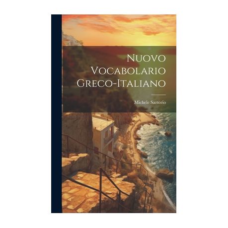 Vocabolario Greco VOCABOLARIO DELLA LINGUA GRECA (GI) V.E.