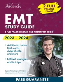 EMT Study Guide 2023-2024: 2 Full Practice Exams and NREMT Prep Book ...