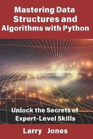 Mastering Data Structures and Algorithms with Python | Shop Today. Get it Tomorrow! | takealot.com