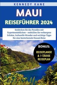 Maui Reisef hrer 2024: Entdecken Sie das Paradies mit Experteneinblicken - enth llen Sie ...