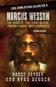 Marcus Wesson: The Horrific True Story Behind Fresno's Worst Mass ...