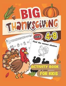 Big Thanksgiving Activity Book for Kids: Coloring Pages, Games, and ...