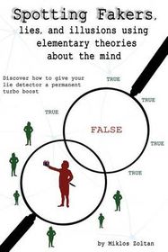Spotting Fakers, lies, and illusions using elementary theories about ...