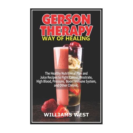 Gerson Therapy Juice Recipes | Bryont Blog