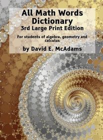 All Math Words Dictionary: For students of algebra, geometry and ...