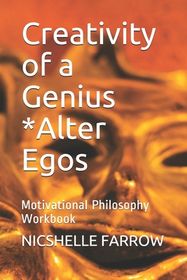 Creativity of a Genius *Alter Egos: Motivational Philosophy Workbook ...