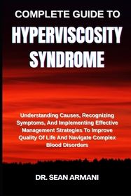 Complete Guide to Hyperviscosity Syndrome | Shop Today. Get it Tomorrow ...