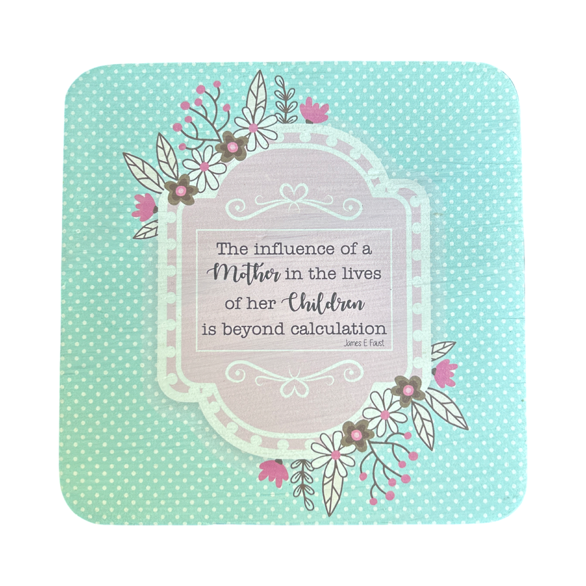 Pine Plywood Quote Block - The Influence of a Mother is Beyond ...