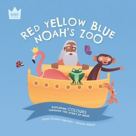 Red Yellow Blue, Noah's Zoo: Exploring COLOURS through the story of ...