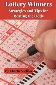 Lottery Winners: Strategies and Tips for Beating the Odds | Shop Today ...
