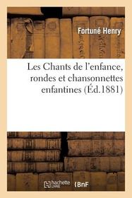 Les Chants de l'Enfance, Rondes Et Chansonnettes Enfantines | Shop ...