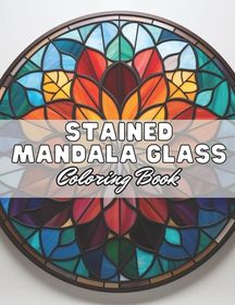 Stained Mandala Glass Coloring Book: 100+ Amazing Coloring Pages for All Ages | Shop Today. Get ...