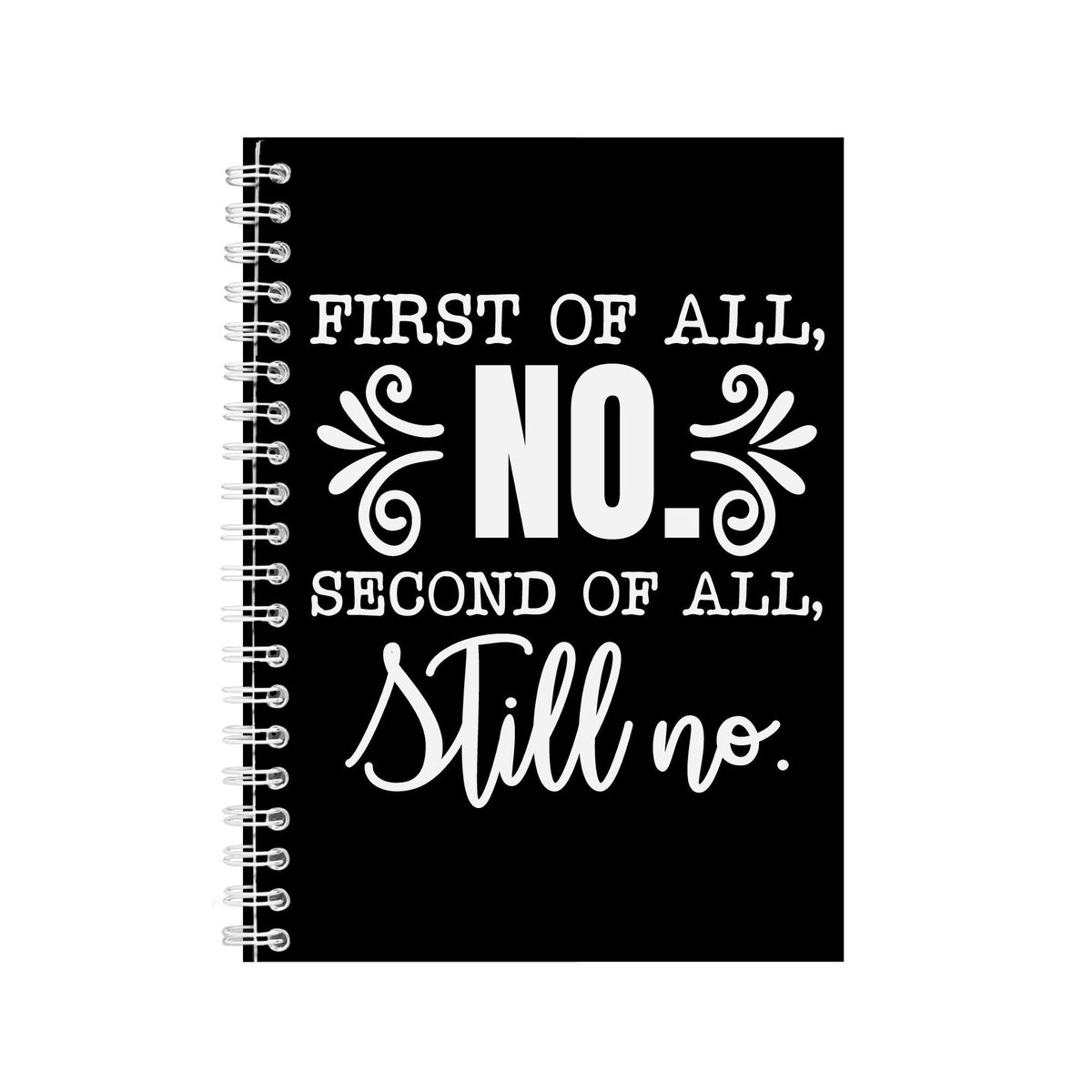 No A5 Notebook Spiral and Lined Funny Quotes Graphic Saying Notepad ...