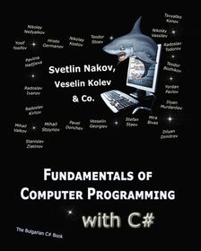 Fundamentals of Computer Programming with C#: Programming Principles ...