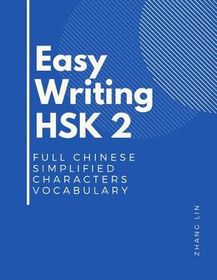 Easy Writing HSK 2 Full Chinese Simplified Characters Vocabulary: This ...