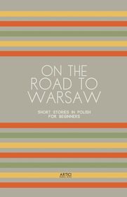 On the Road to Warsaw: Short Stories in Polish for Beginners | Shop ...