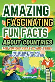 Amazing and Fascinating Fun Facts about Countries for Curious Kids and ...