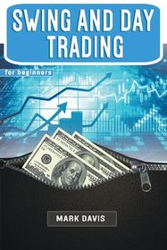 Swing and Day Trading for Beginners: The Best Strategies for Investing ...