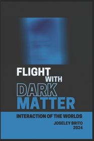 Flight with Dark Matter: Interaction of the Worlds | Shop Today. Get it ...