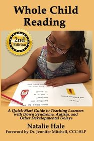 Whole Child Reading: A Quick-Start Guide to Teaching Learners with Down ...