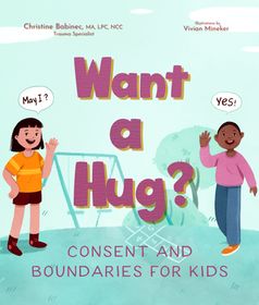 Want a Hug?: Consent and Boundaries for Kids | Buy Online in South ...
