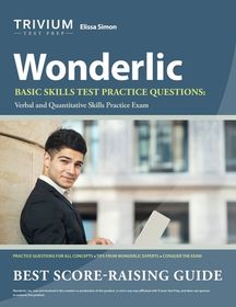 Wonderlic Basic Skills Test Practice Questions: Verbal and Quantitative ...