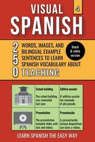Visual Spanish 4 - (B/W version) - Teaching - 250 Words, Images, and ...