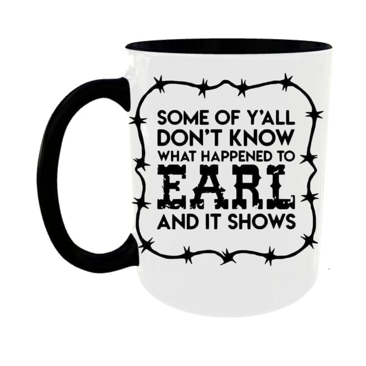 What Happened To Earl Black Mug | Shop Today. Get it Tomorrow ...