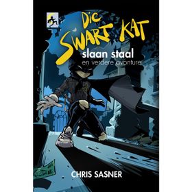 Die Swart Kat slaan staal en verdere avonture deur Chris Sasner | Shop ...