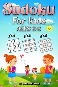 Sudoku for Kids Age 6-8: 250 Easy Sudoku Puzzles For Kids And Beginners ...