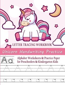 Unicorn Handwriting Practice Letter Tracing Workbook: Alphabet ...