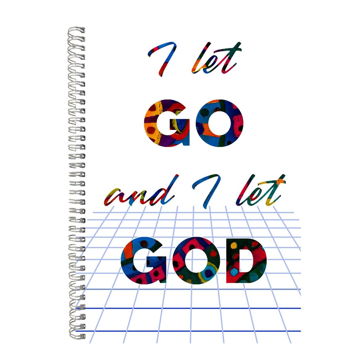 Let God A4 Notebook Spiral and Lined Motivational Saying Graphic ...