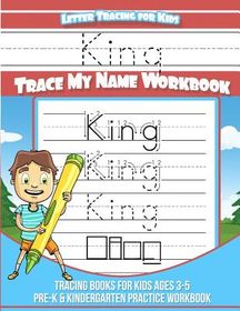 King Letter Tracing for Kids Trace my Name Workbook: Tracing Books for ...