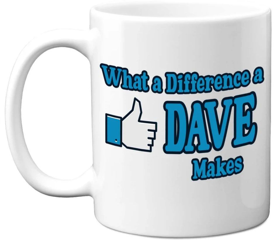 What Difference A Dave Make Birthday Christmas Work Gifts Mug | Shop ...
