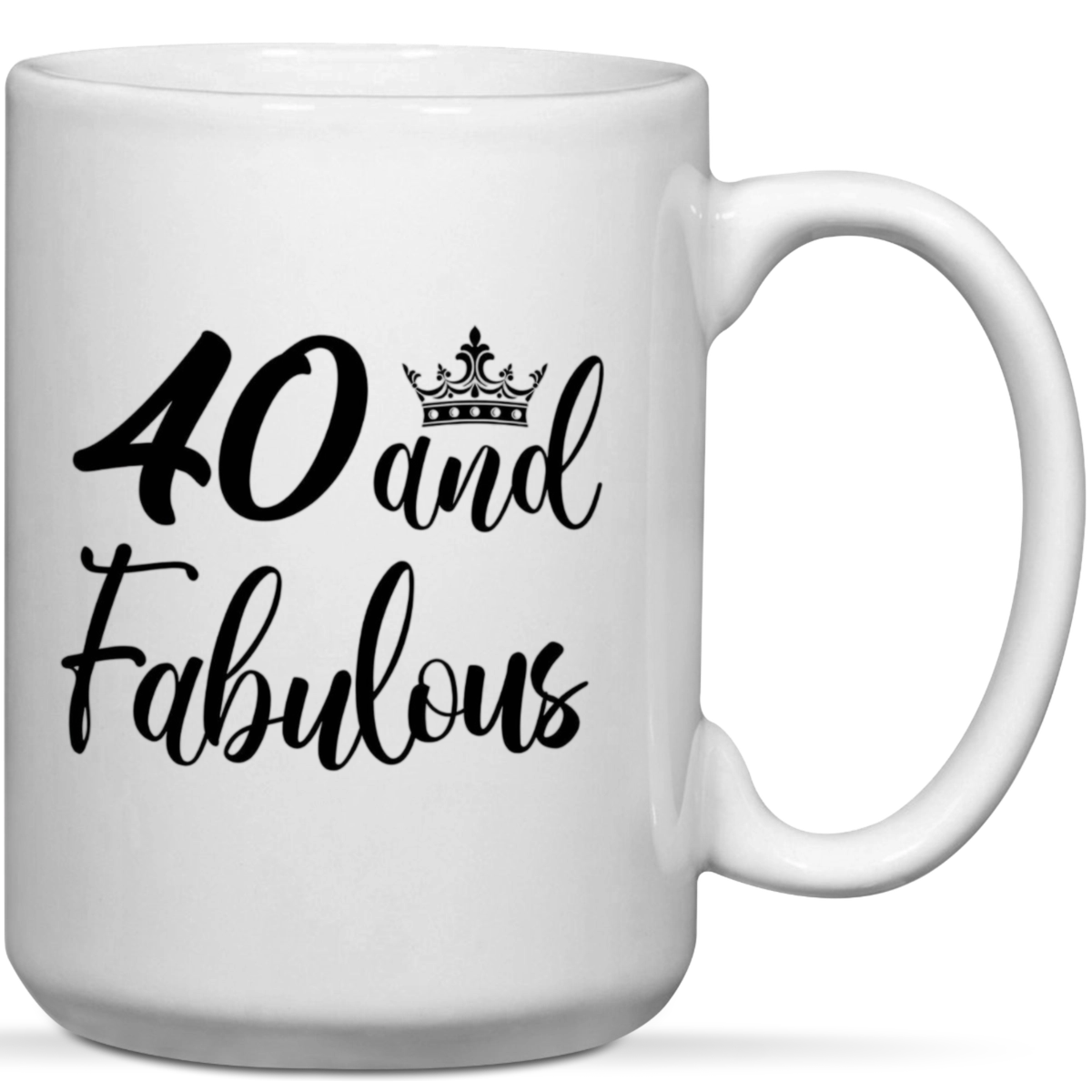 40 And Fabulous 40th Birthday Gift Mug | Shop Today. Get it Tomorrow ...